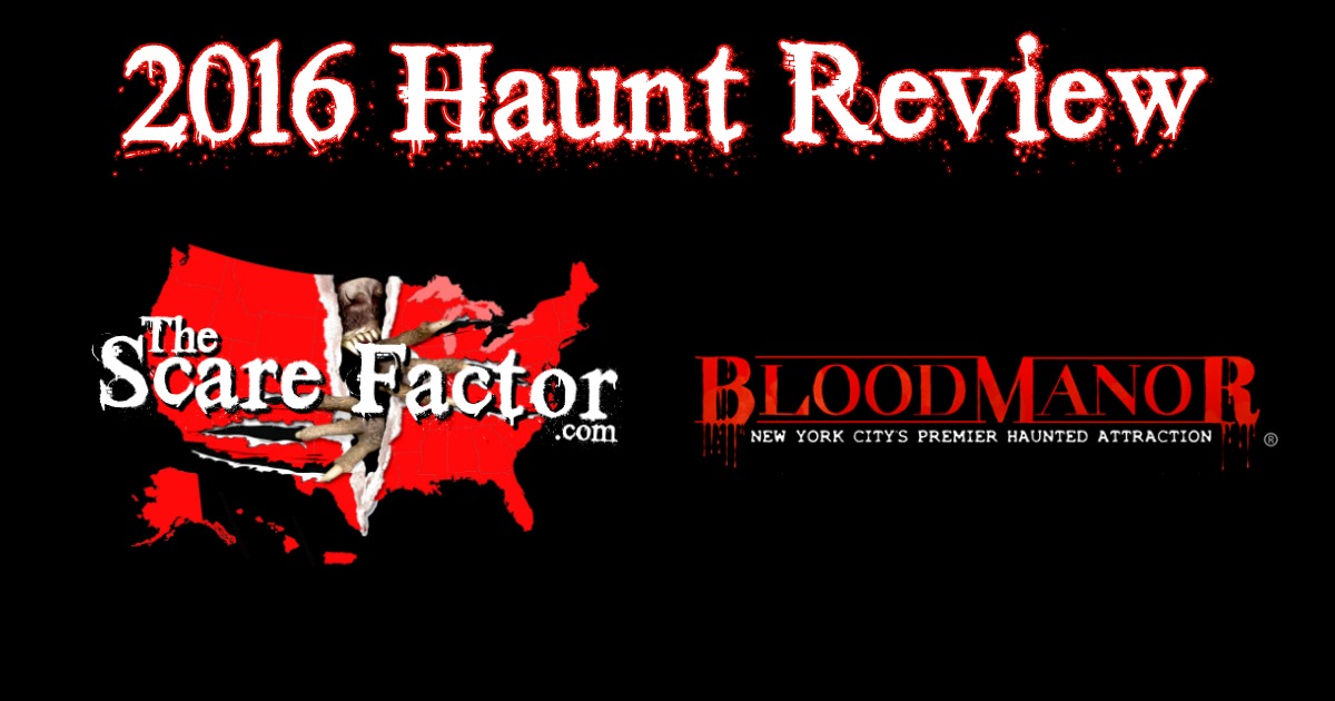 Blood Manor Haunted Attraction 2016 Review - The Scare Factor