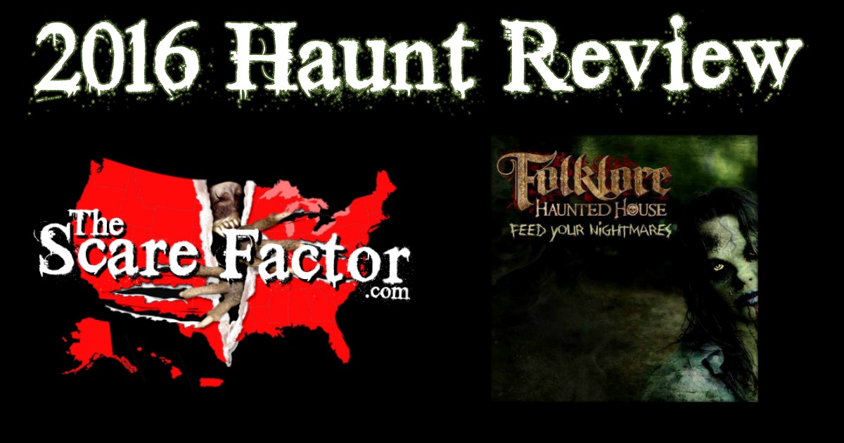 Folklore Haunted House 2016 Review - The Scare Factor Haunt Reviews