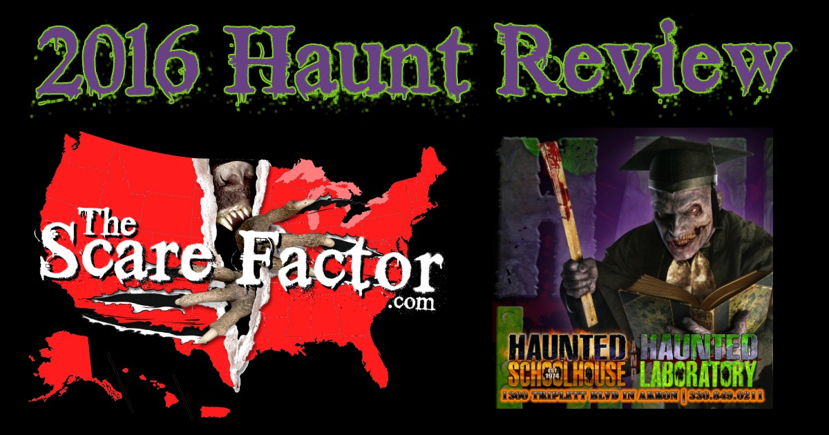 Akron Haunted School House and Lab 2016 Review - The Scare Factor