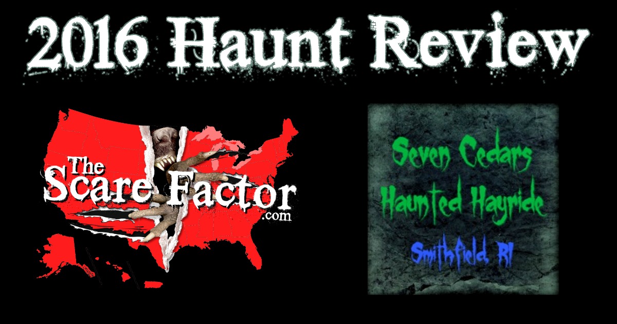 Seven Cedars Farms Haunted Hayride 2016 Review - The Scare Factor