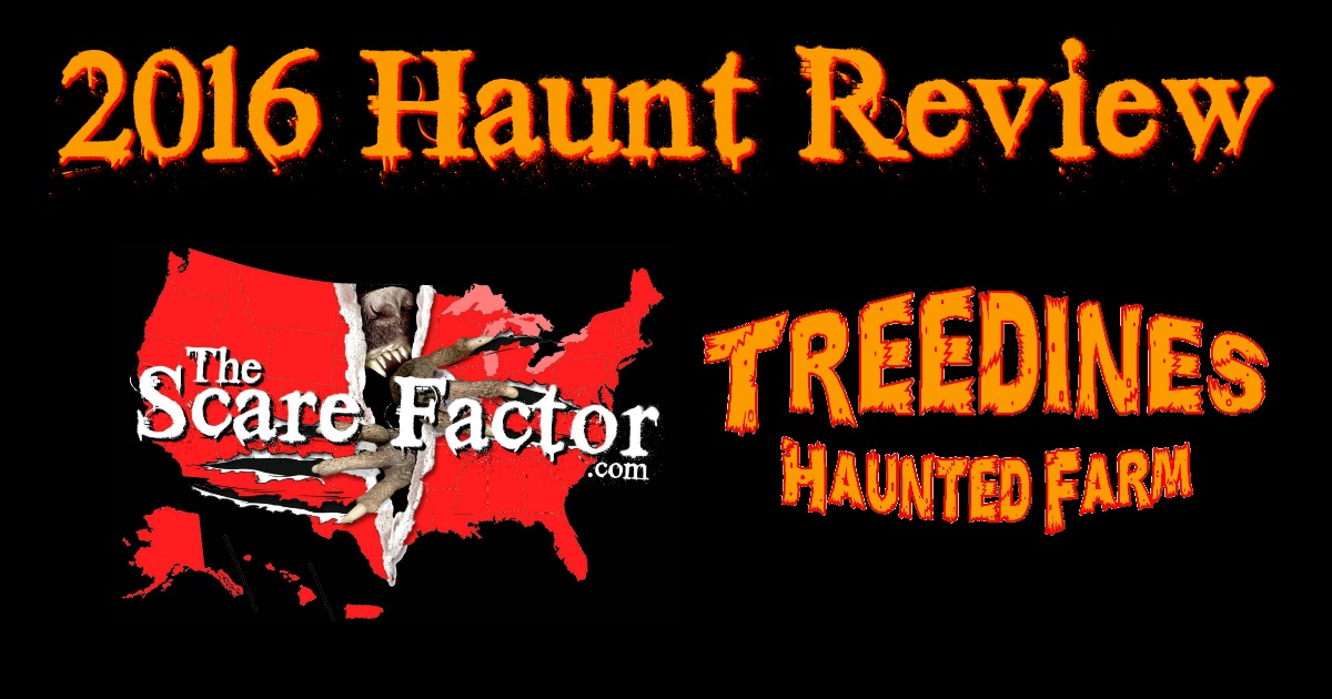 Treedines Haunted Farm 2016 Review - The Scare Factor Haunt Review