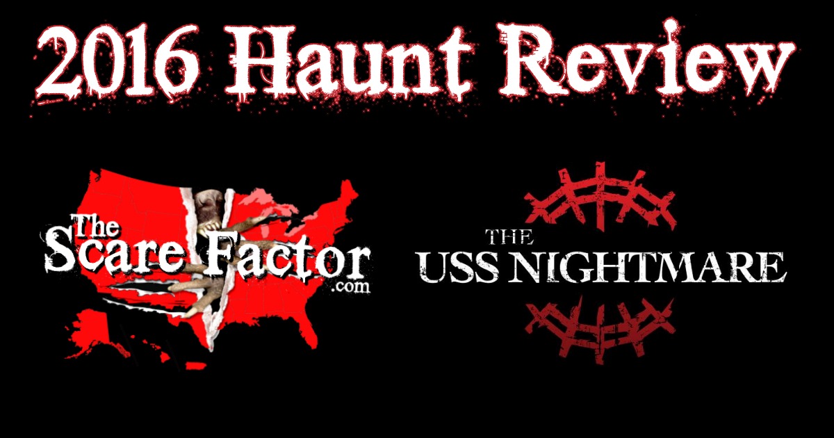 USS Nightmare 2016 Review - The Scare Factor Haunted House Reviews