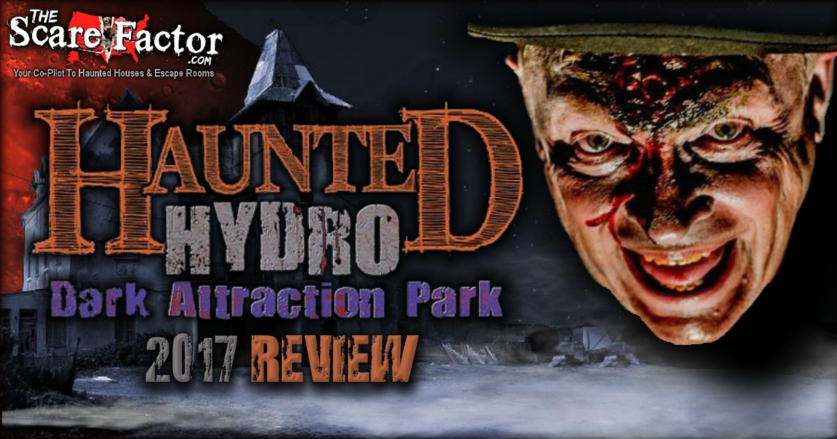 The Haunted Hydro - 2017 Review | The Scare Factor Haunt Reviews