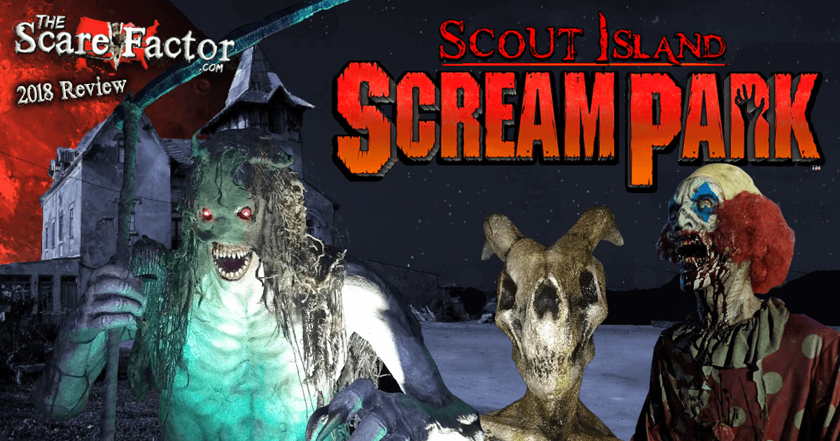 Scout Island Scream Park Review 2018 | The Scare Factor