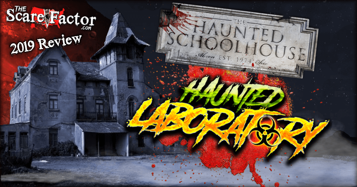 Akron Haunted School House and Laboratory Review 2019 | The Scare Factor