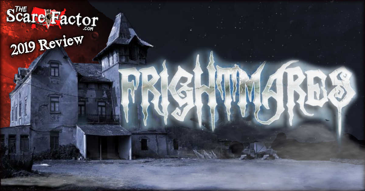 Frightmares IN Review 2019 | The Scare Factor Haunted House Reviews