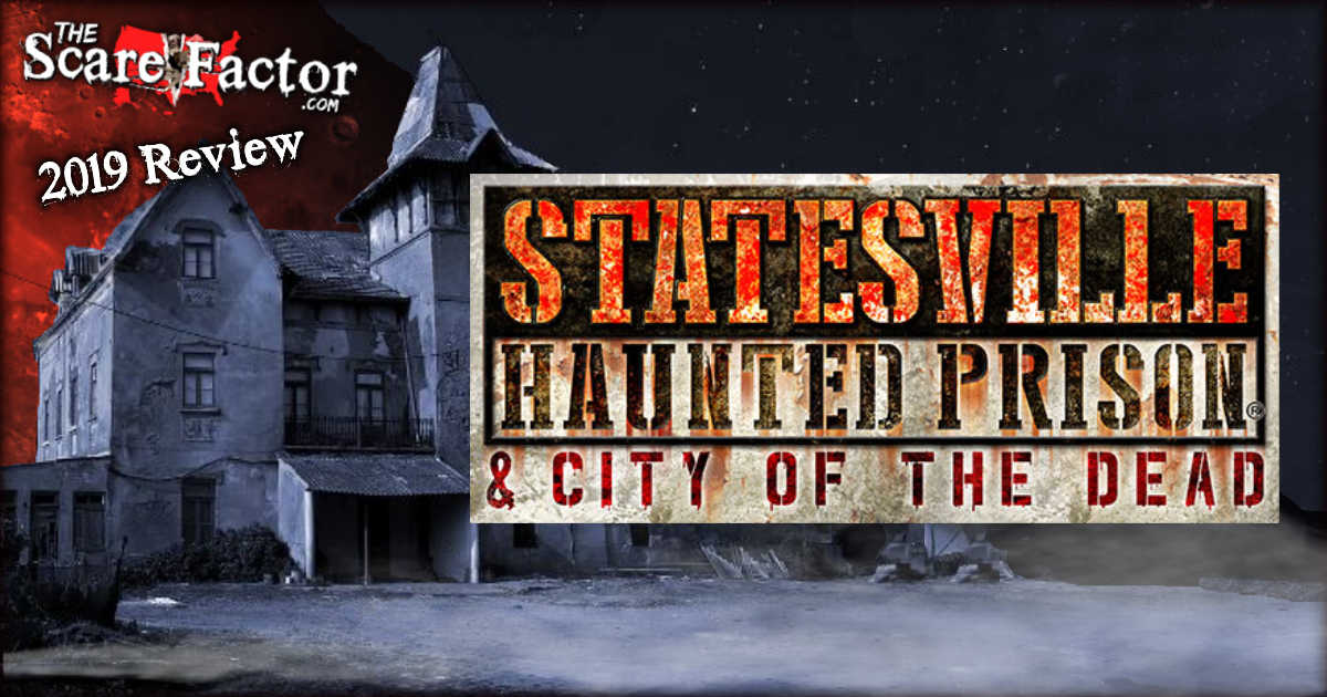 Statesville Haunted Prison Review 2019 | The Scare Factor