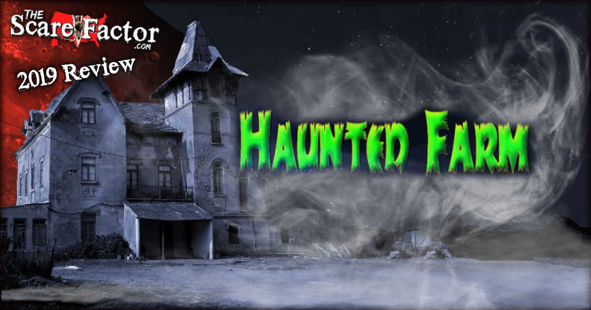 The Haunted Farm Review 2019 | The Scare Factor Haunt Reviews