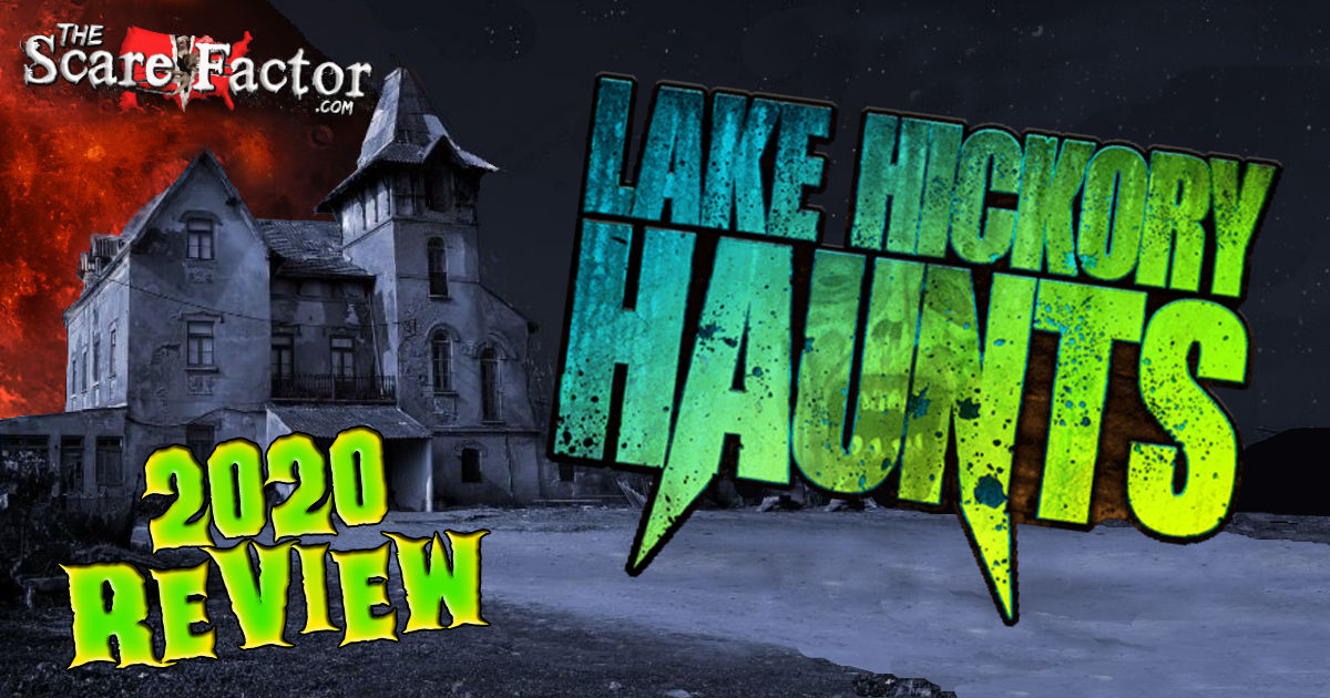 Lake Hickory Haunts Review 2020 | The Scare Factor