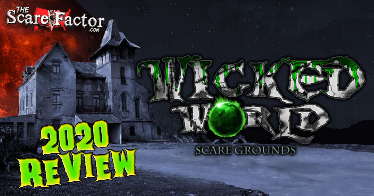 Wicked World Scaregrounds Review 2020 | Scare Factor Haunt Reviews