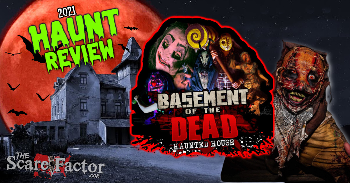 Basement of the Dead Review 2021 | The Scare Factor