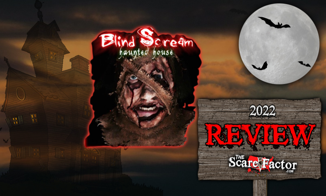 Blind Scream Haunted House Review 2022 | The Scare Factor