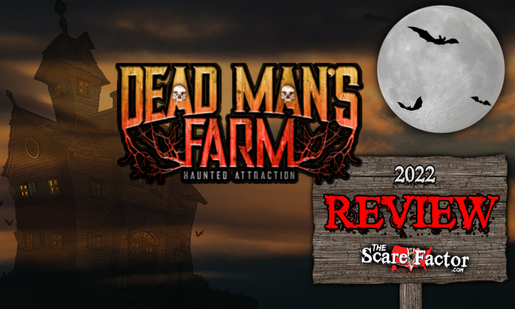 Dead Mans Farm Haunt Review 2022 | The Scare Factor