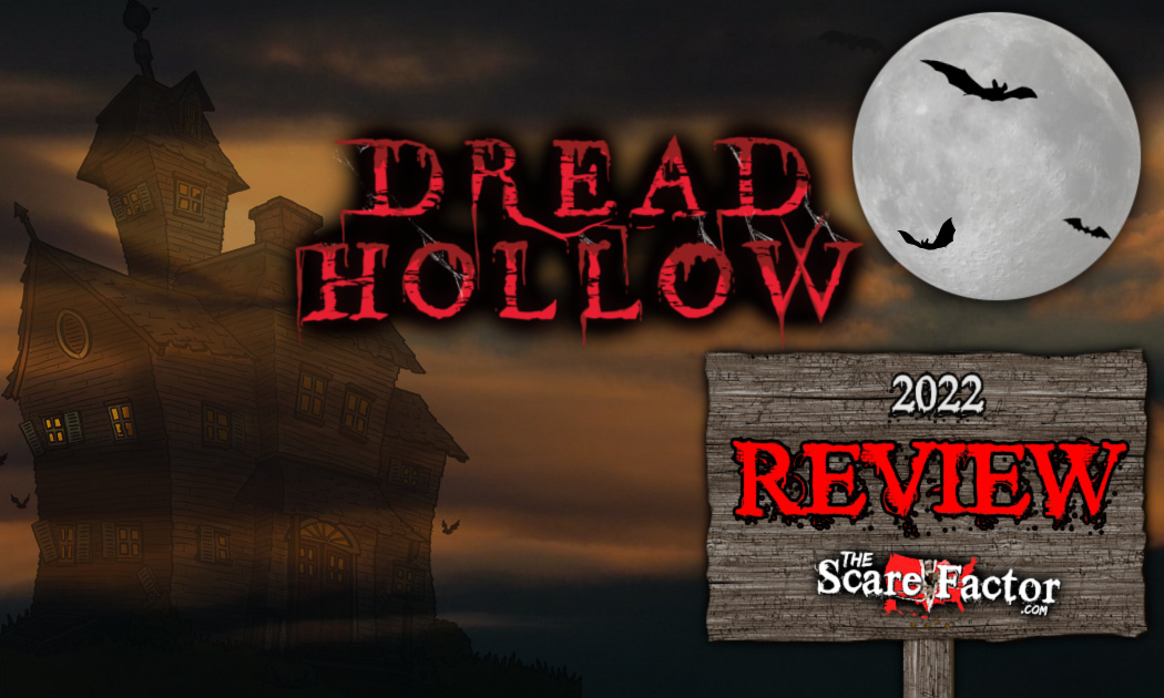 Dread Hollow Review 2022 | The Scare Factor Haunt Reviews