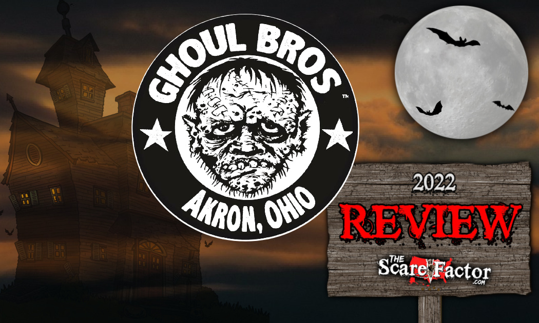 Ghoul Brothers House of Horrors Review 2022 | The Scare Factor