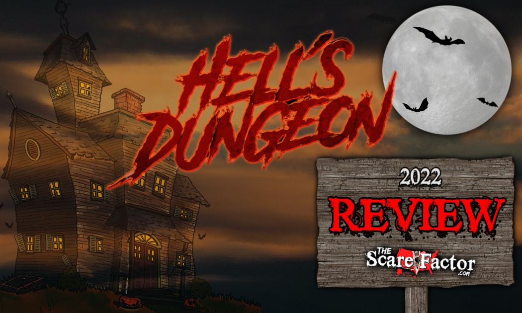 Hells Dungeon 2022 Review | The Scare Factor Haunt Reviews