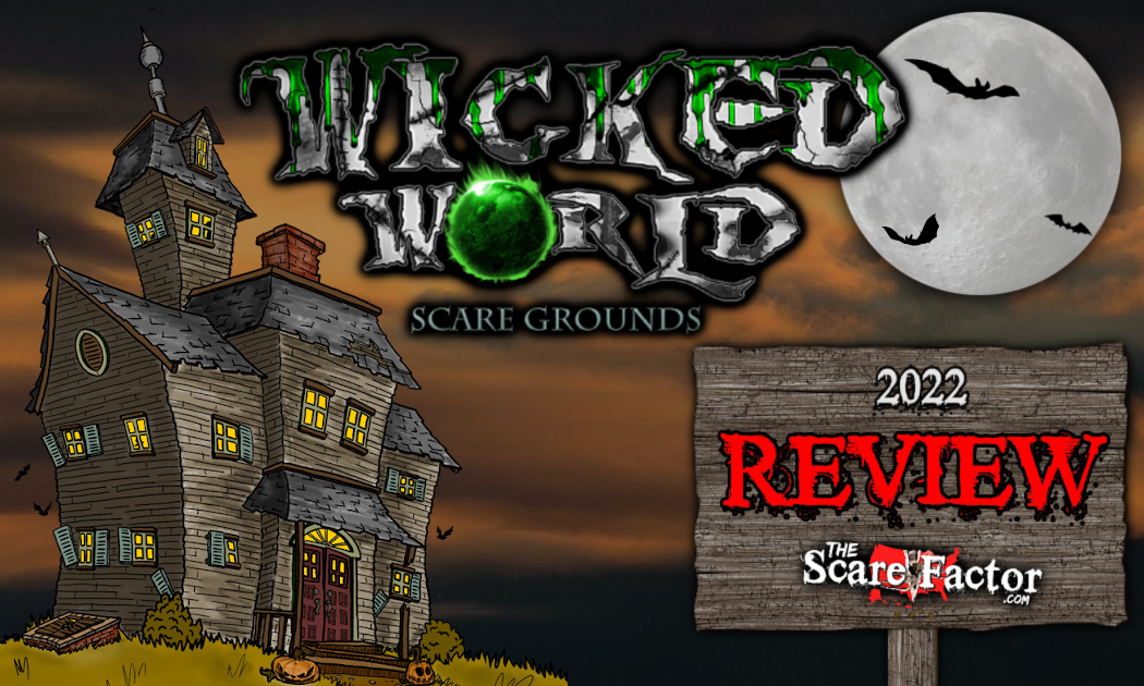 Wicked World ScareGrounds Review 2022 | The Scare Factor