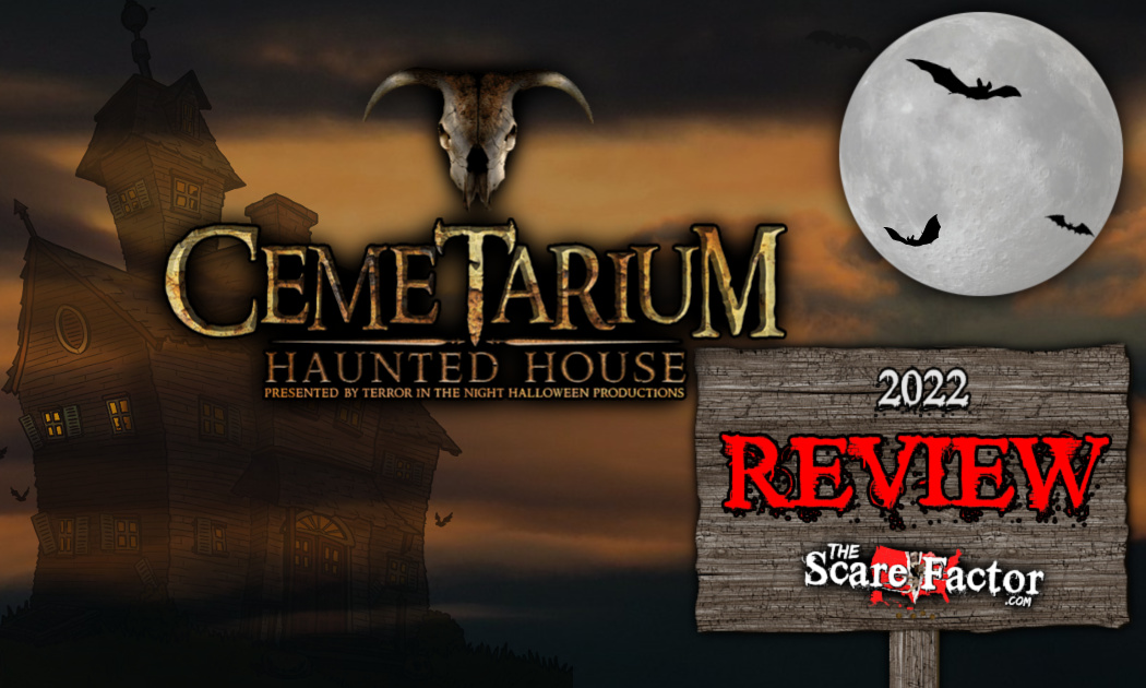 Cemetarium Haunted House Review 2022 | The Scare Factor