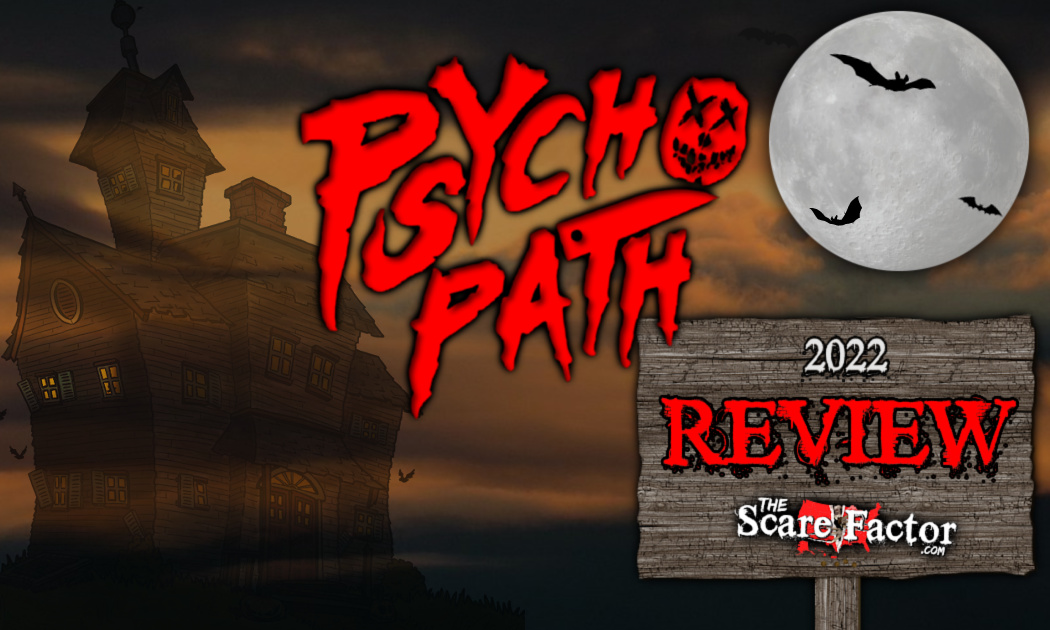 Psycho Path IN Review 2022 | The Scare Factor Haunt Reviews