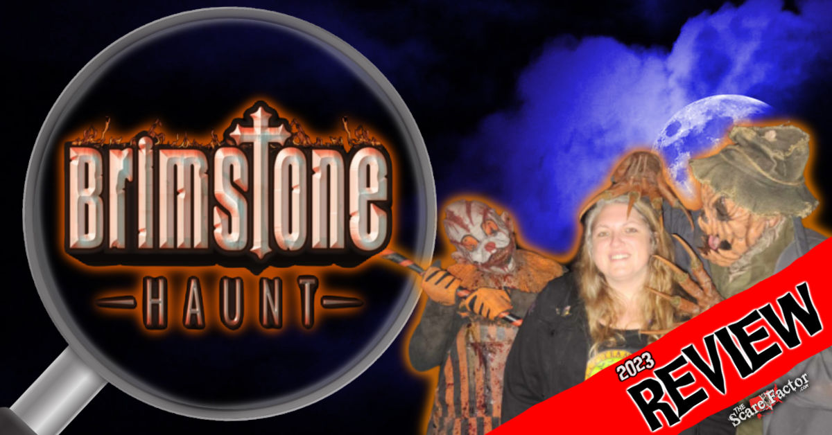 Brimstone Haunt Review 2023 | The Scare Factor