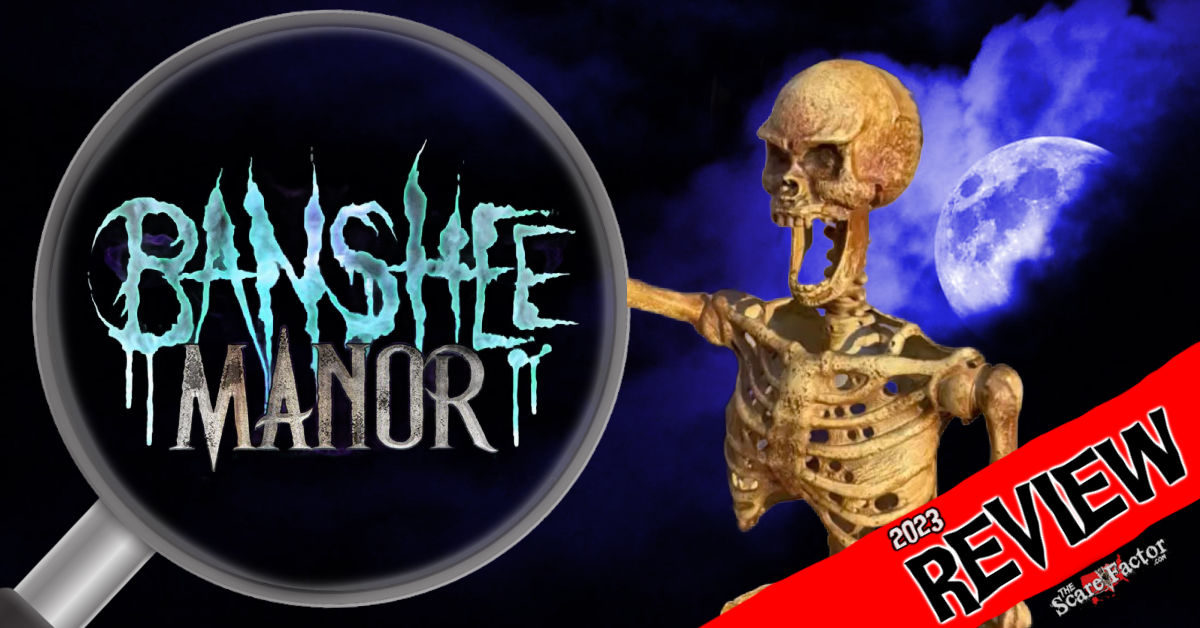 Banshee Manor Haunted House Review 2023 | The Scare Factor