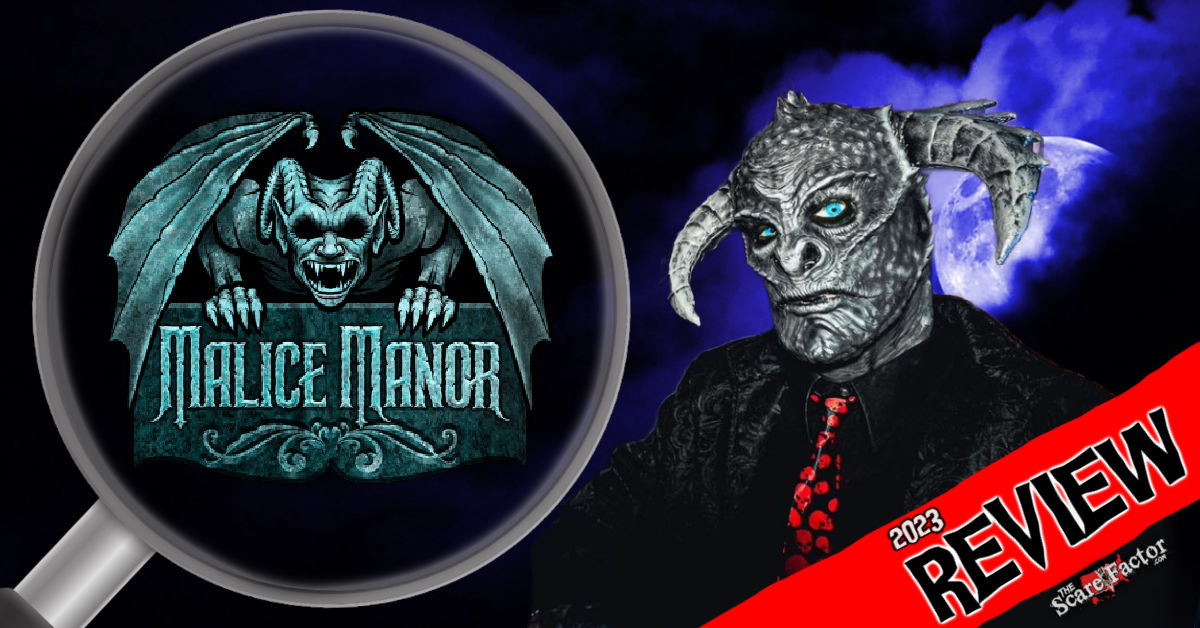 Malice Manor Review 2023 | The Scare Factor Haunted Attraction Reviews