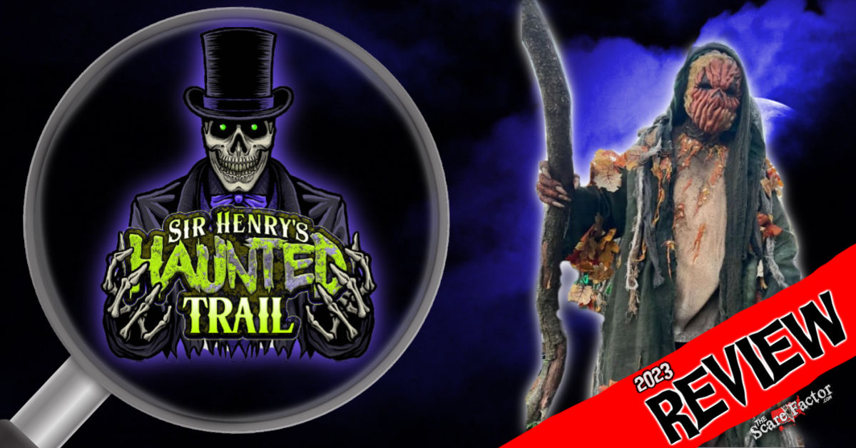 Sir Henrys Haunted Trail Review 2023 | The Scare Factor Sir Henrys Haunted Trail Review 2023 | The Scare Factor