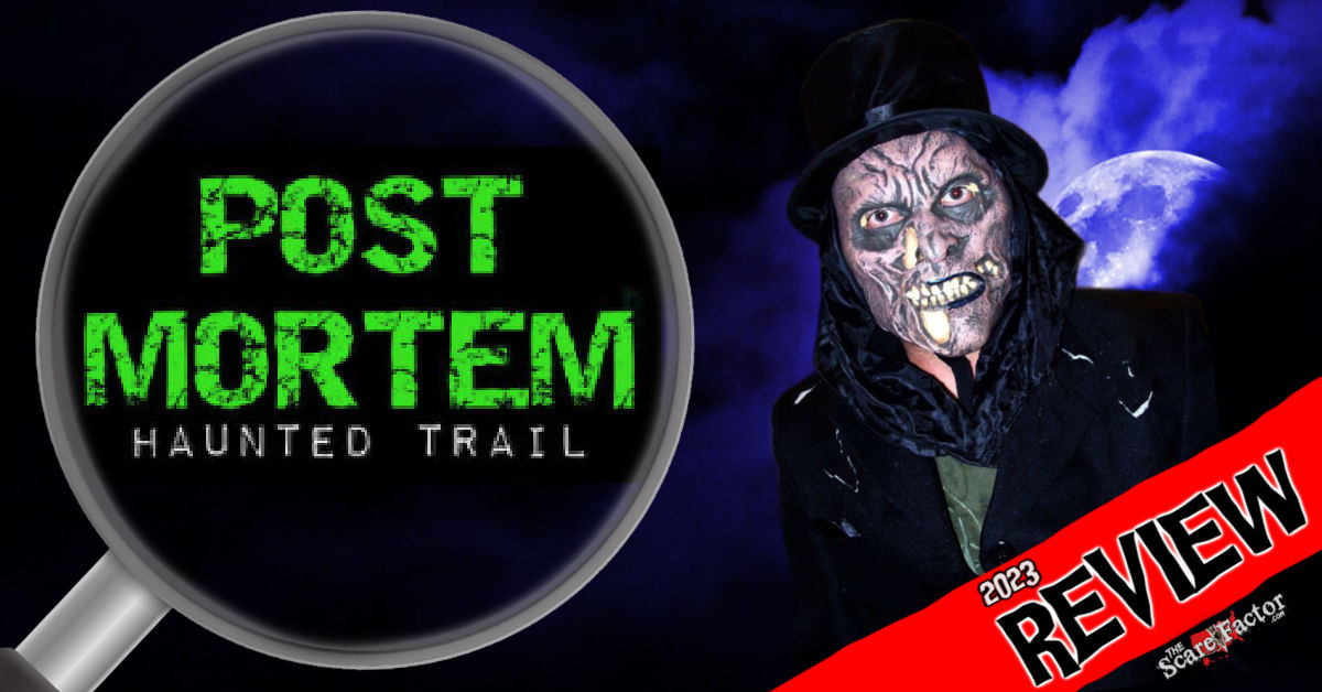 Post Mortem Haunted Trail Review 2023 | The Scare Factor Reviews
