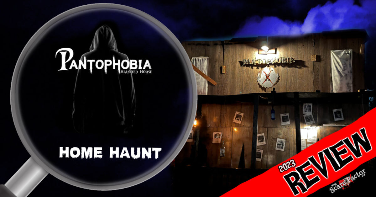 Pantophobia Haunted House 2023 Home Haunt Review | The Scare Factor