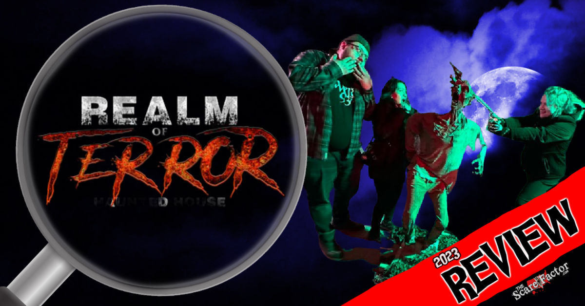 Realm of Terror Haunted House Review 2023 | The Scare Factor