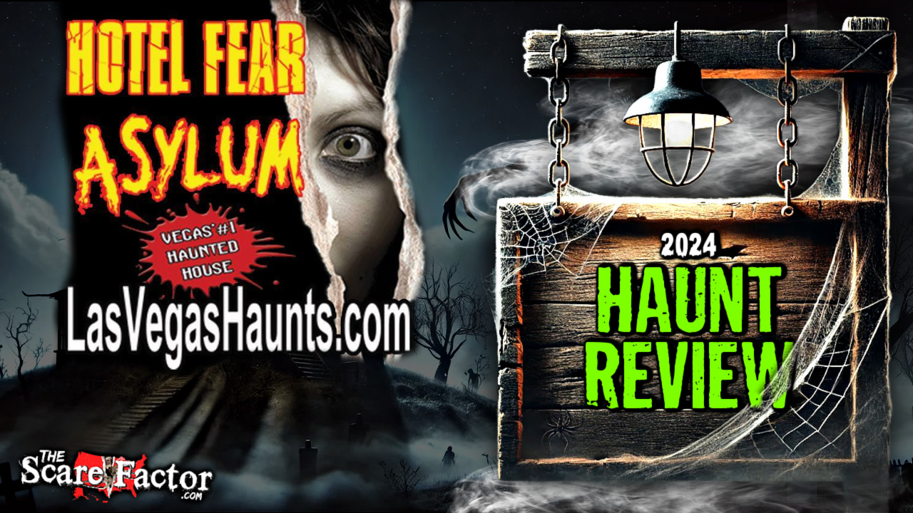 Asylum and Hotel Fear Haunted Houses Review 2024 | The Scare Factor | Vegas