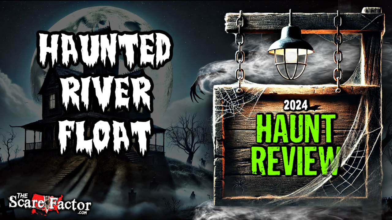 The Haunted River Float Review 2024 | The Scare Factor