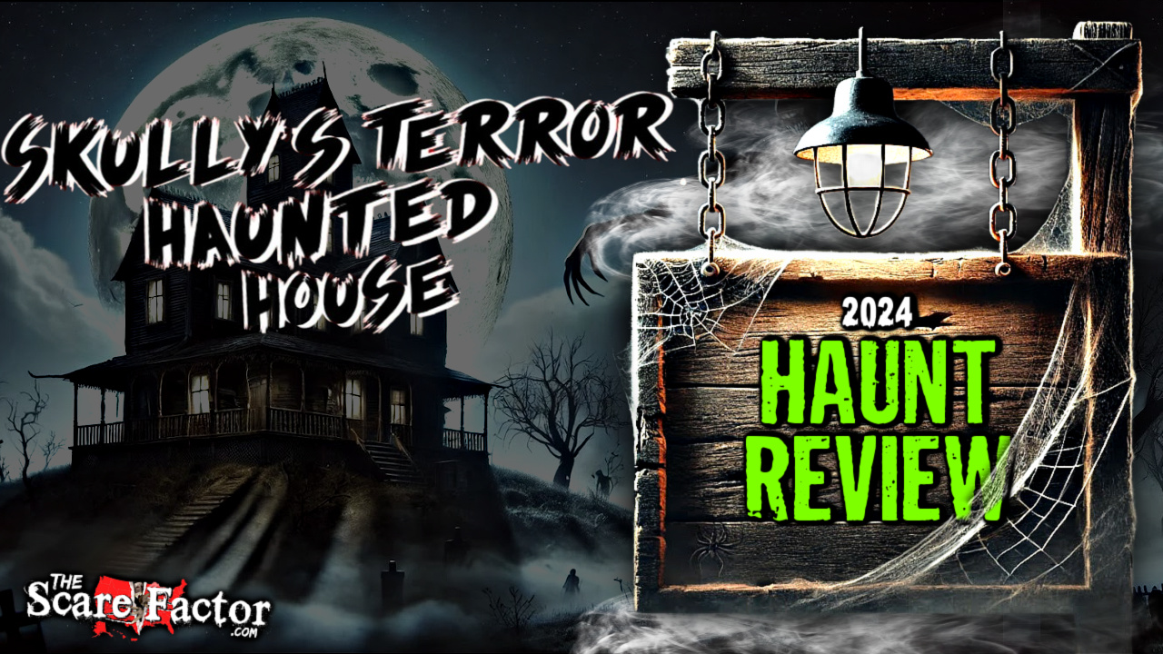 Skullys Terror Haunted House Review 2024 | Scare Factor Reviews