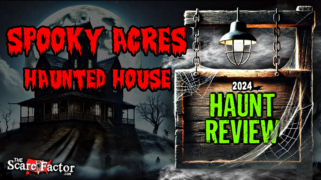 Spooky Acres Haunted House Review 2024 | The Scare Factor