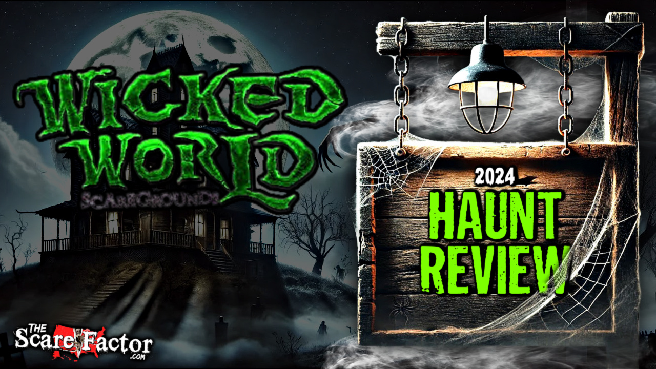 Wicked World ScareGrounds Review 2024 | The Scare Factor | Kentucky ...