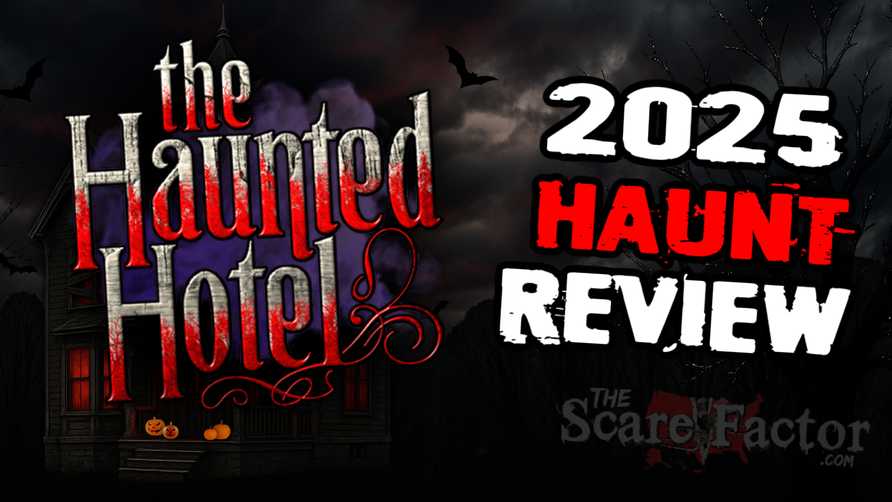 The Haunted Hotel KY Review (2025) I The Scare Factor Haunts