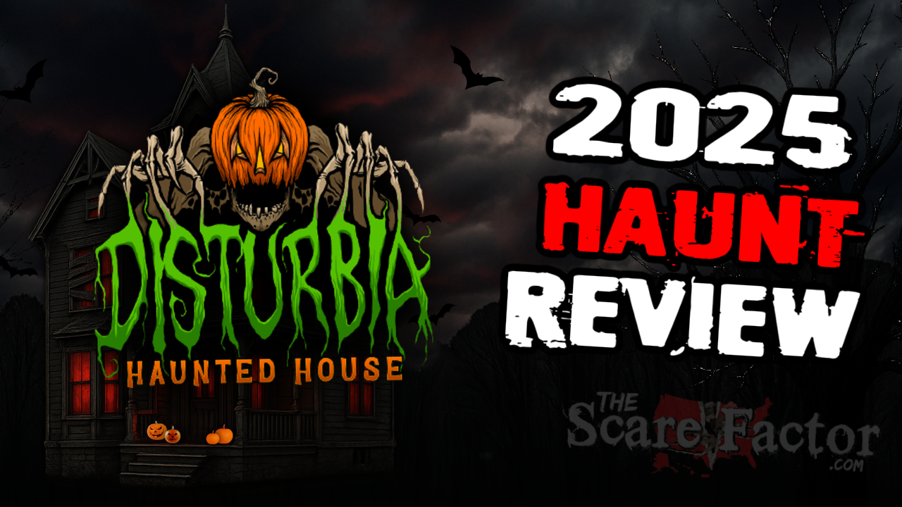 Disturbia Haunted Attraction Review (2025) | The Scare Factor