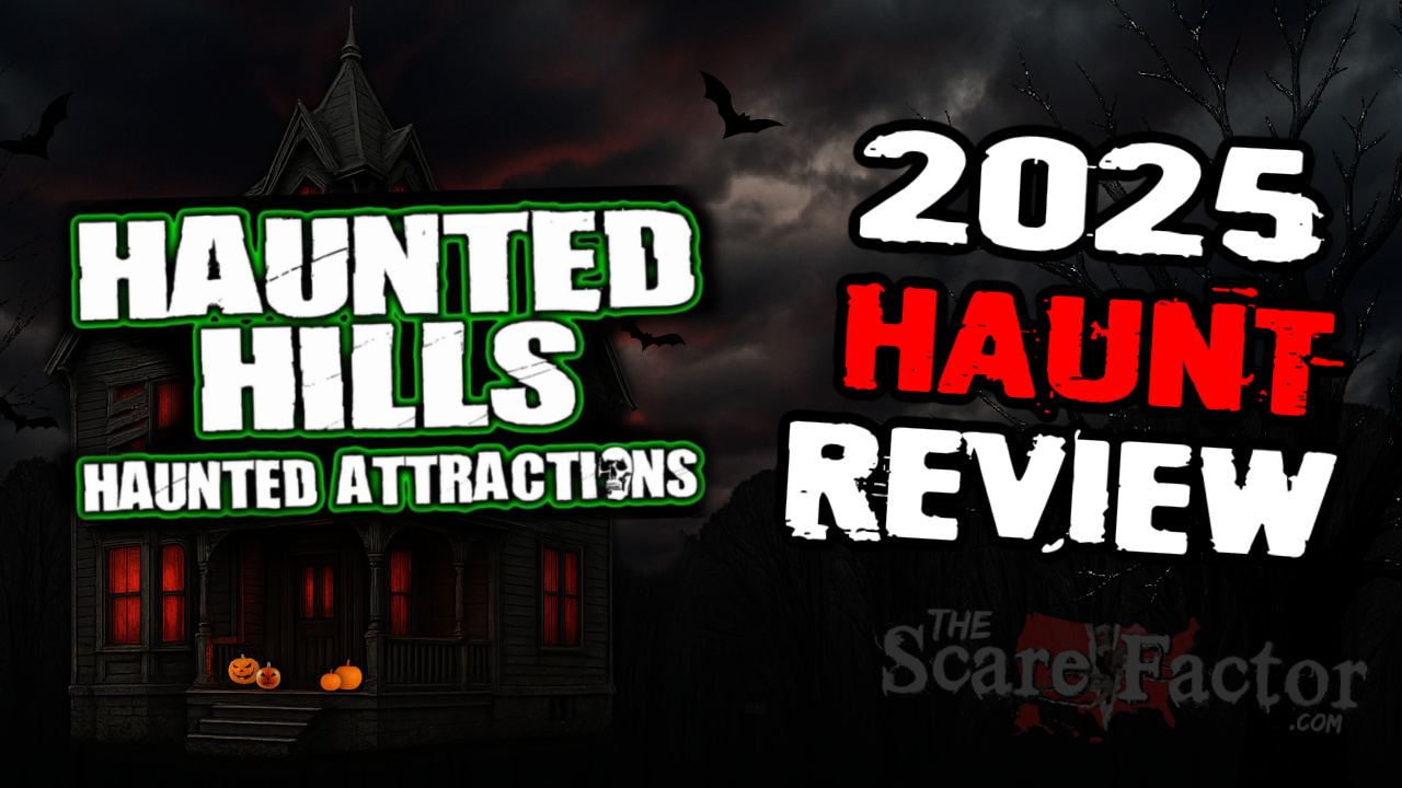 Haunted Hills Haunted Attractions Review (2025) The Scare Factor